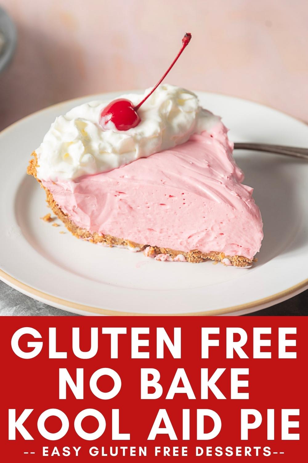 Gluten Free Kool Aid Pie (No Bake) - Easy Gluten Free Desserts